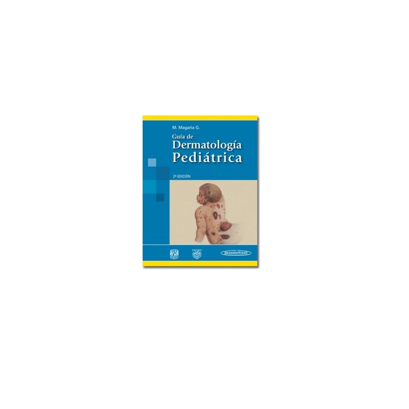 Guía de Dermatología pediátrica ( Panamericana)