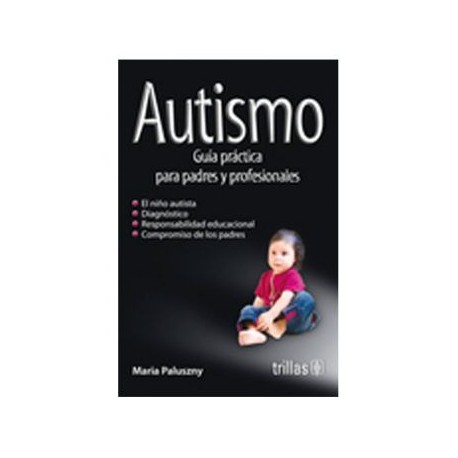 Autismo Guía Práctica para Padres y Profesionales (Trillas)